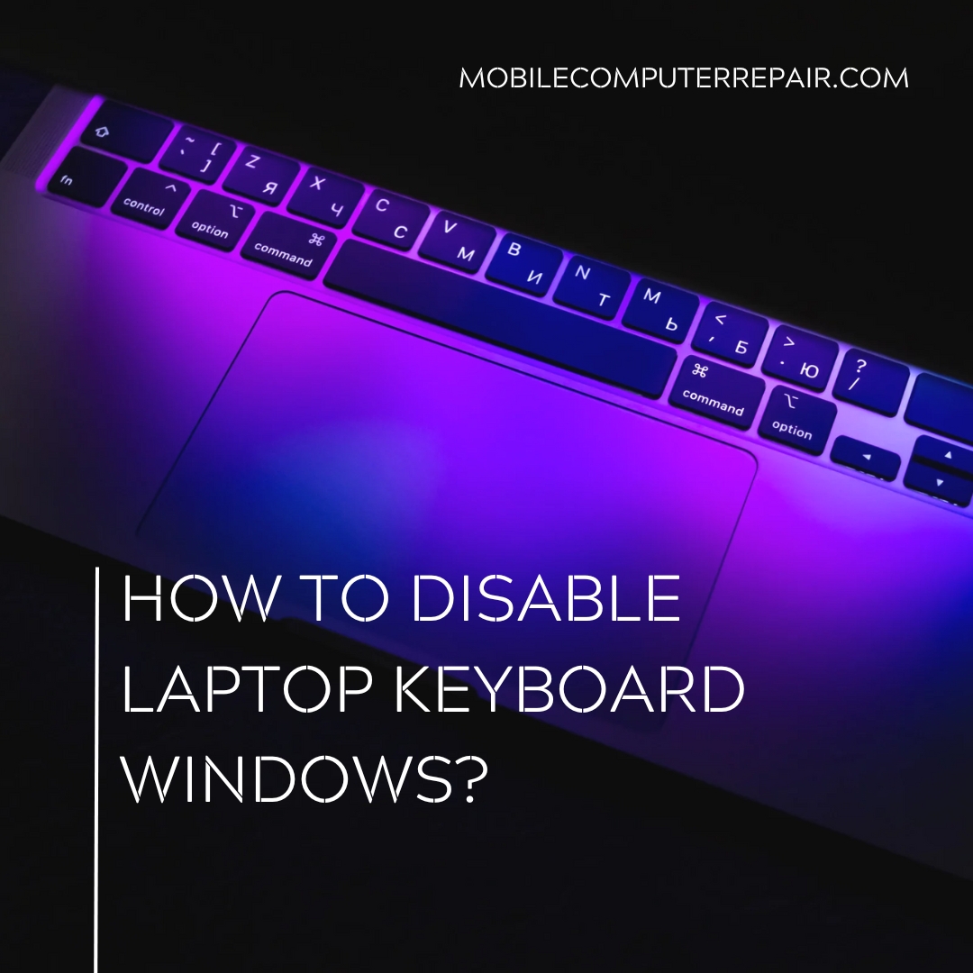 How To Disable Your Laptop Keyboard in windows